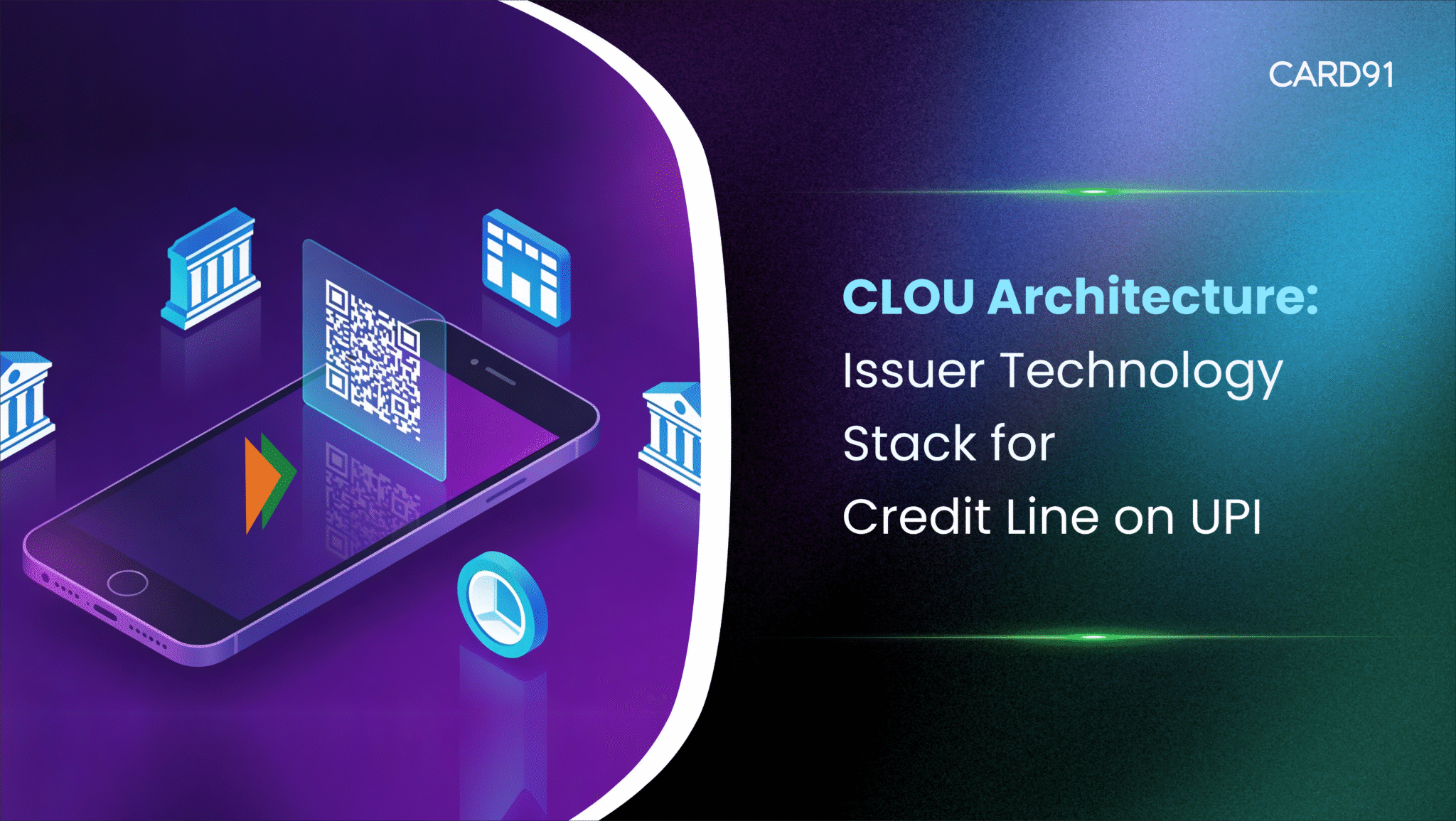 CLOU Architecture | Issuer Stack for Credit Line on UPI